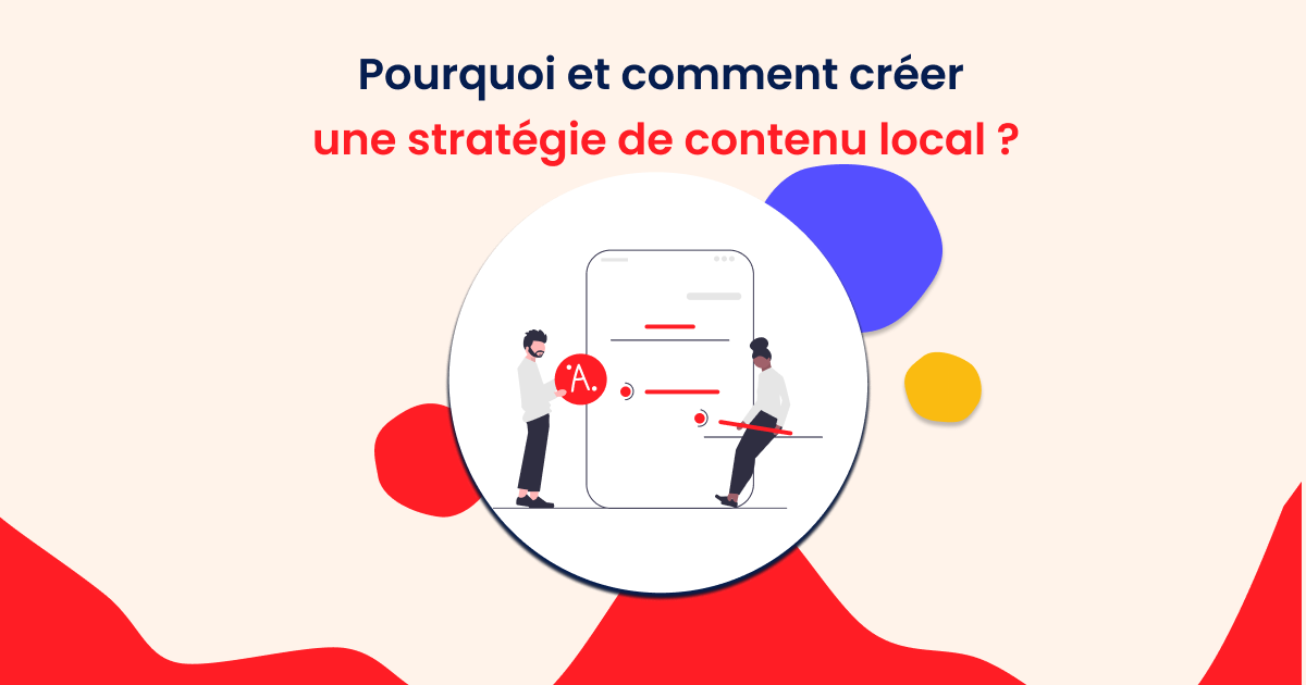 Comment créer une stratégie de contenu local
